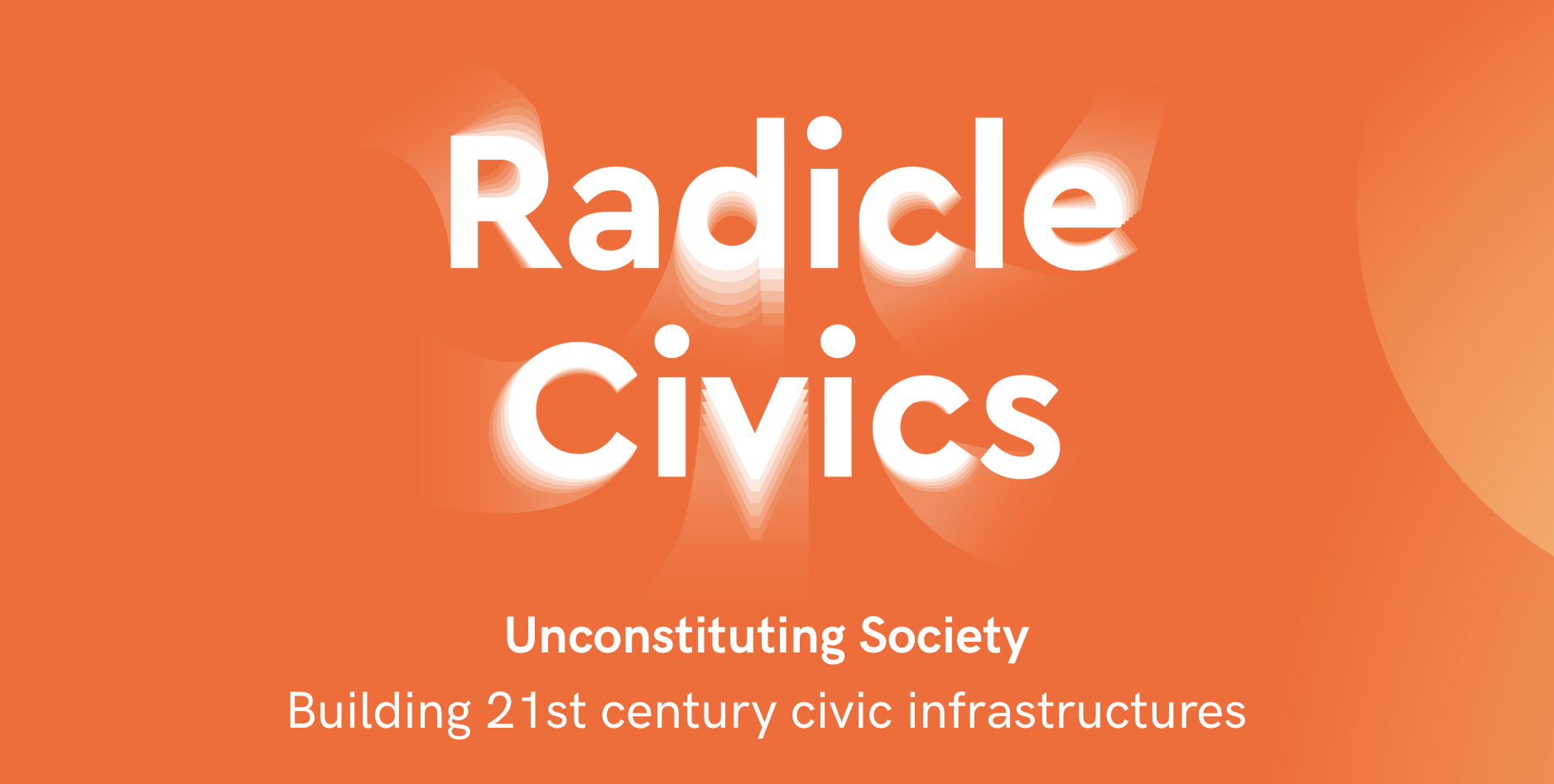 Radicle Civics – Unconstituting Society — Publications
