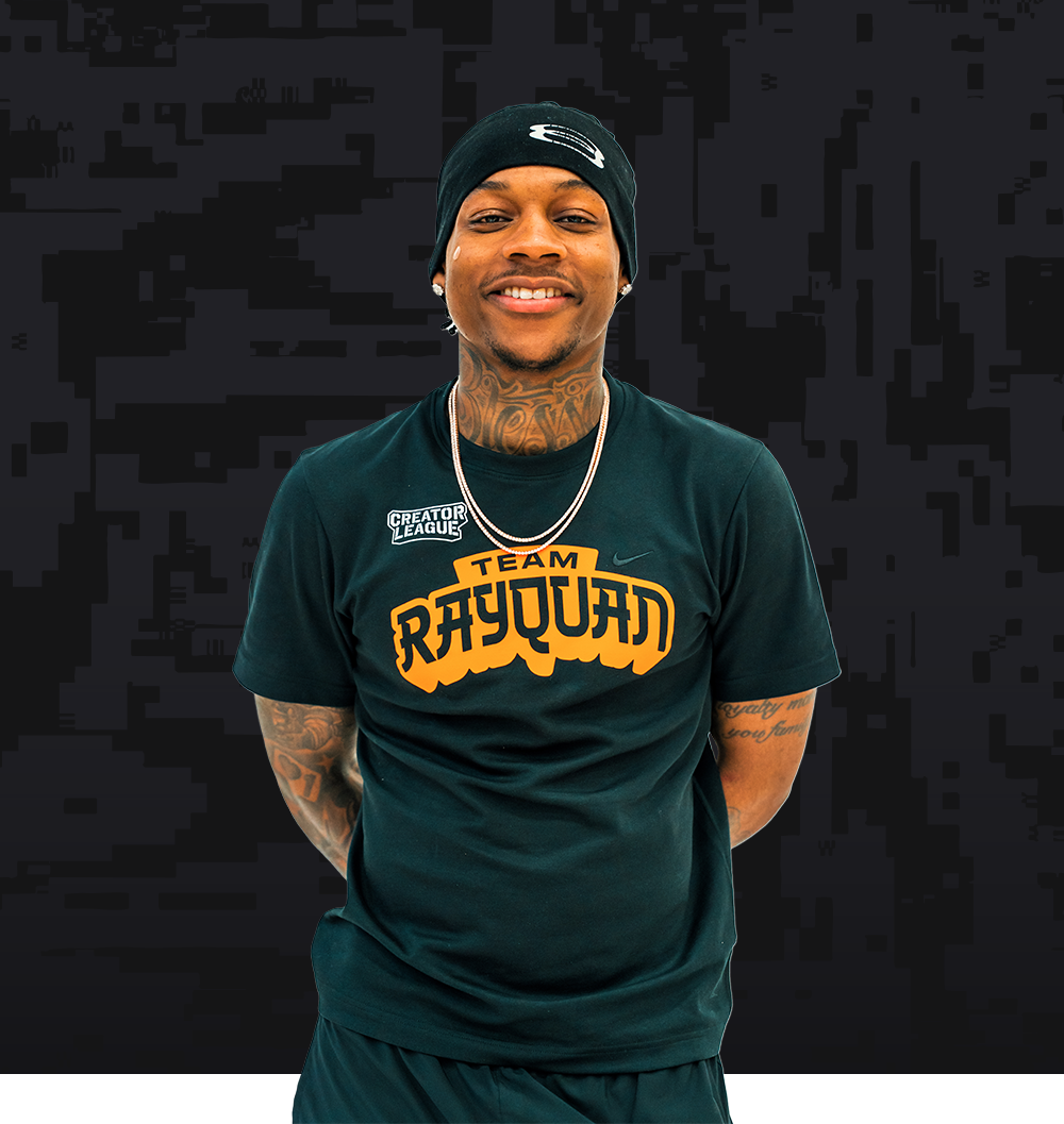 Creator League — TEAM RAYQUAN